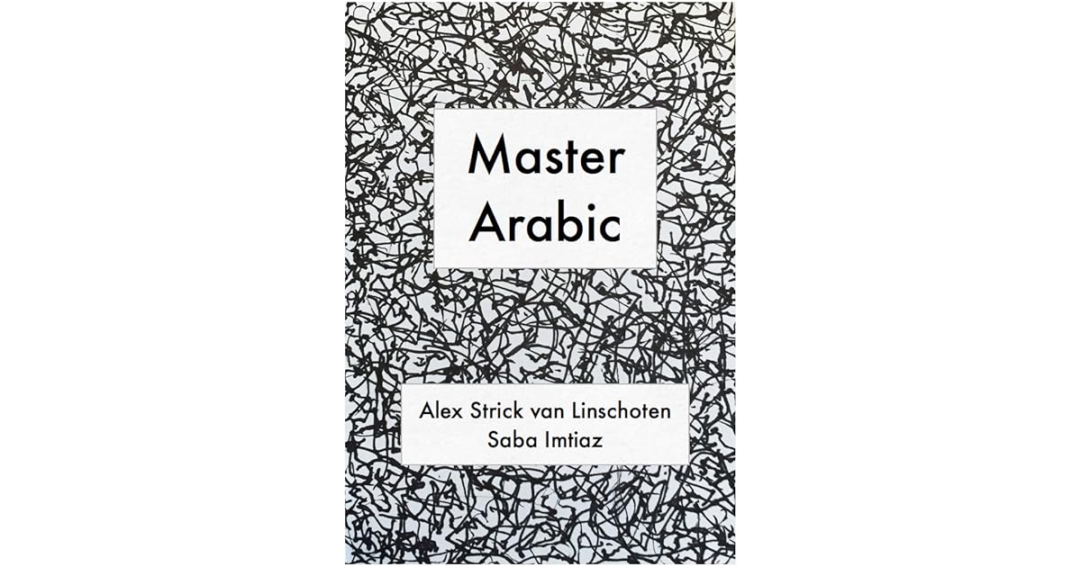Master Arabic by Alex Strick van Linschoten