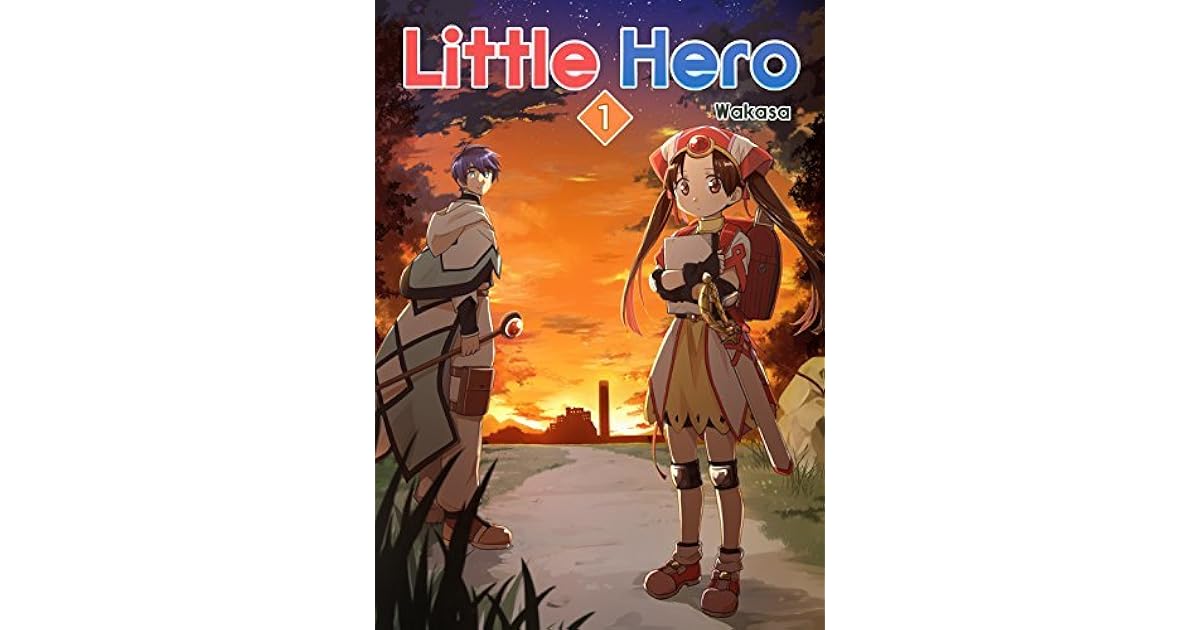 Little Hero: Vol. 1 by Wakasa