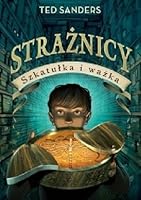 The Box and the Dragonfly (The Keepers, #1) by Ted Sanders