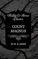 Count Magnus by M.R. James