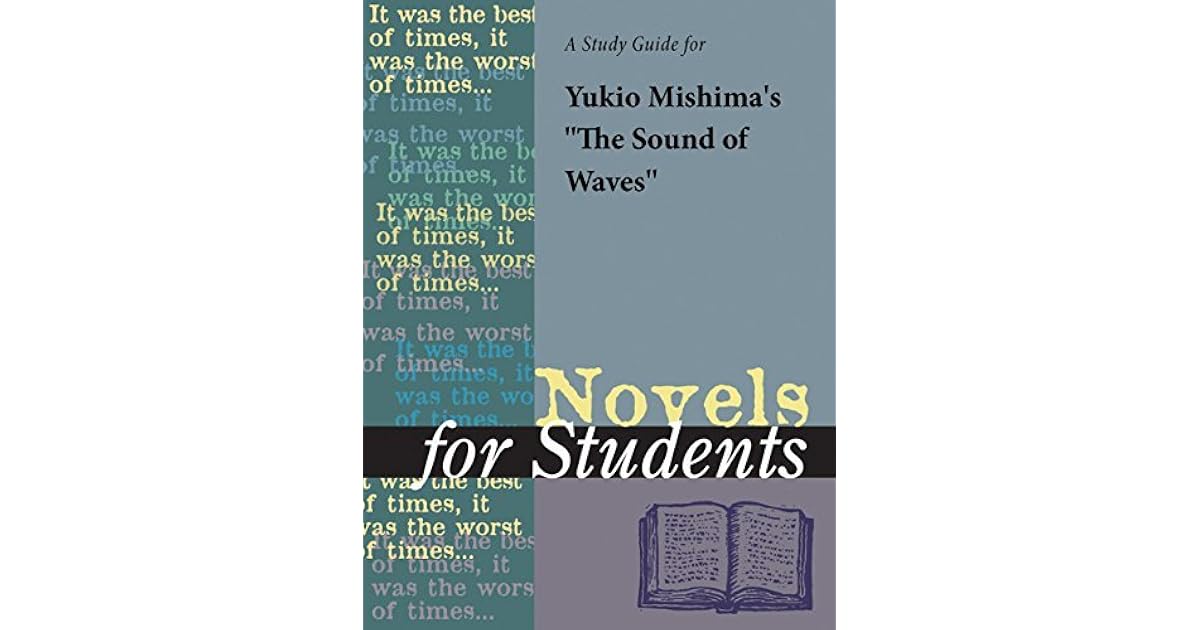 A study guide for Yukio Mishima's "The Sound of Waves" by The Gale Group