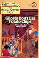 Ghosts Don't Eat Potato Chips by Debbie Dadey