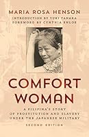 Comfort Woman: A Filipina's Story of Prostitution and Slavery Under the ...