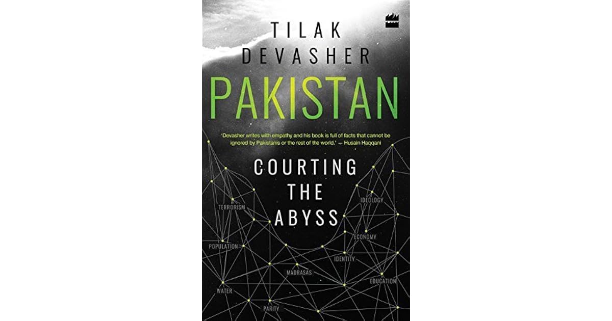 Pakistan: Courting the Abyss by Tilak Devasher