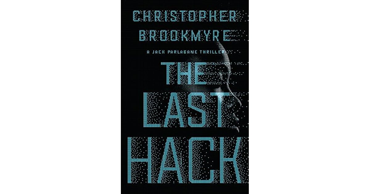 The Last Hack (Jack Parlabane, #8) by Christopher Brookmyre