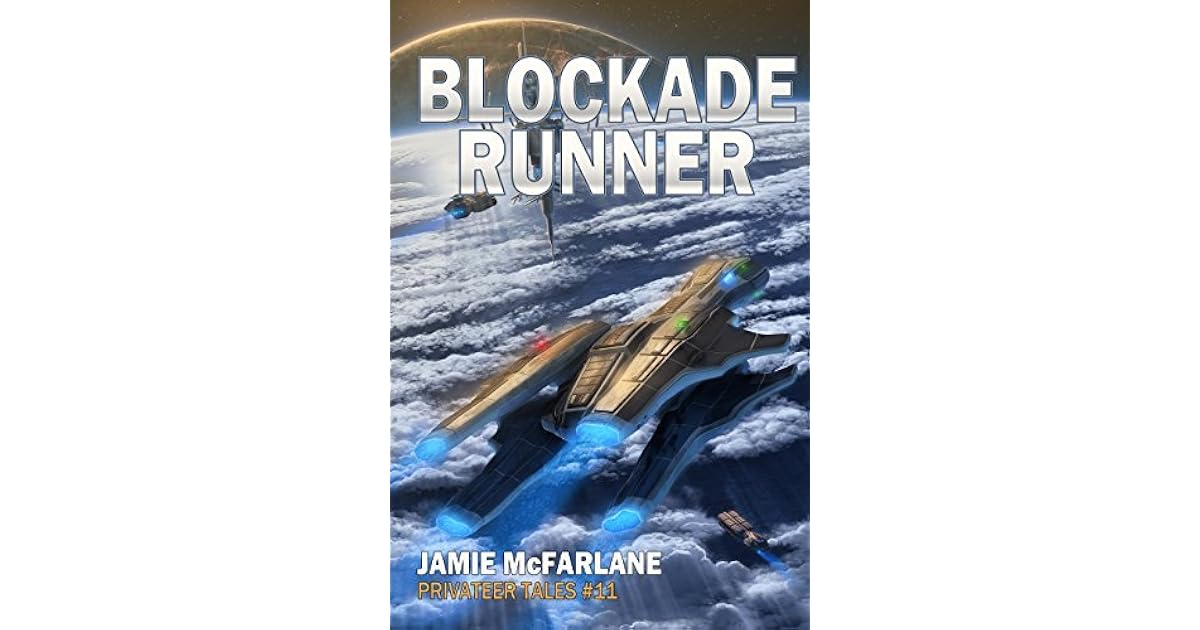 Blockade Runner (Privateer Tales, #11) by Jamie McFarlane