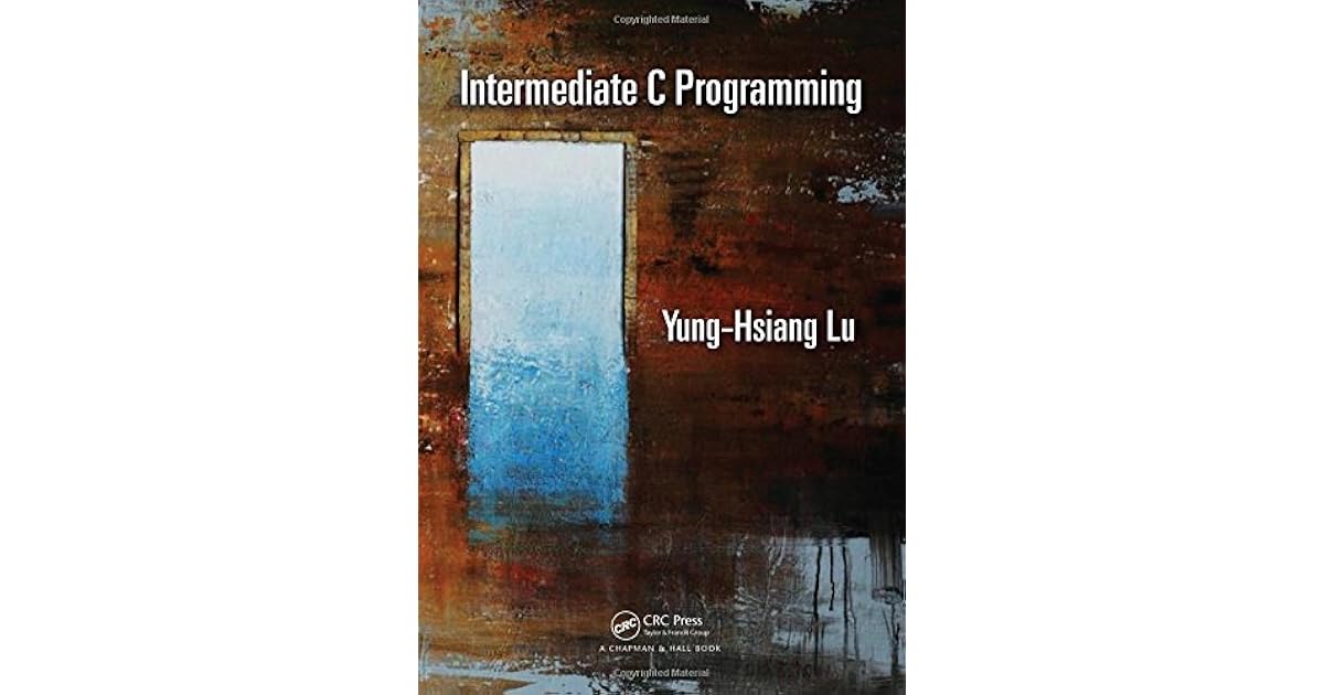 Intermediate C Programming by Yung-Hsiang Lu
