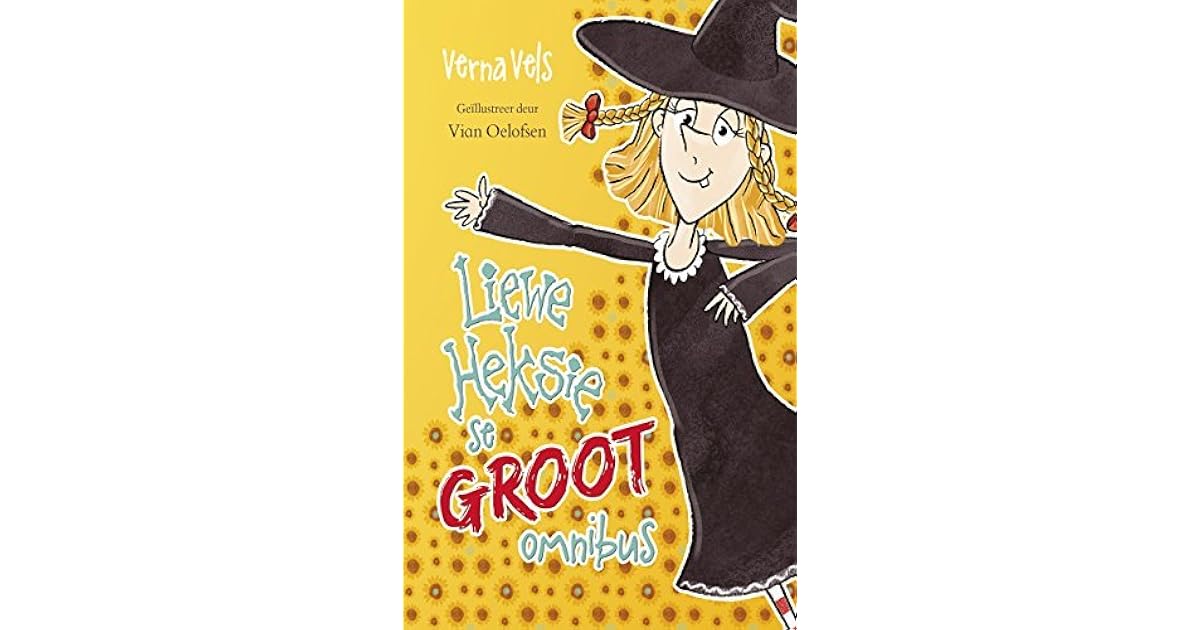 Liewe Heksie se groot omnibus by Verna Vels