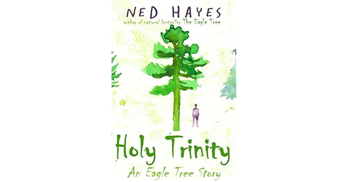 Holy Trinity: An Eagle Tree Story by Ned Hayes