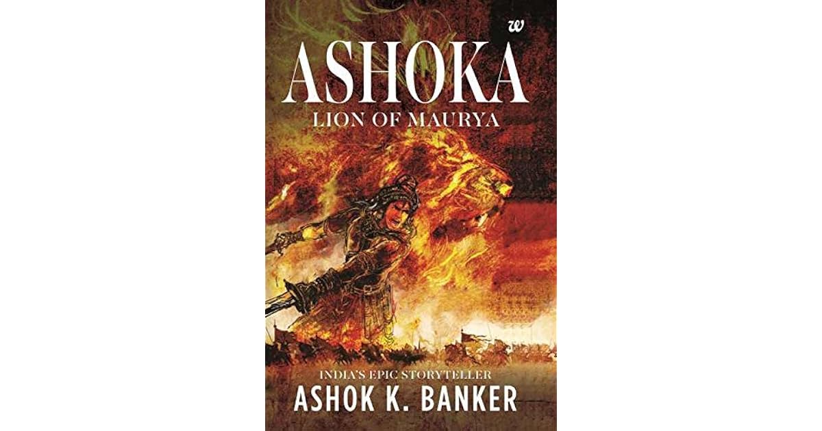 Book giveaway for Ashoka: Lion of Maurya (Ashoka, #1) by Ashok K ...
