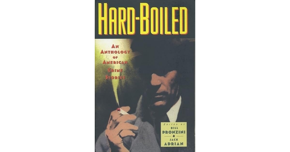 Hard-Boiled: An Anthology of American Crime Stories by Bill Pronzini