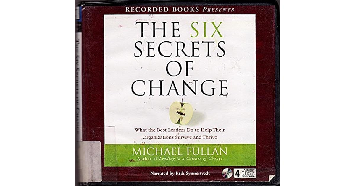 The Six Secrets of Change by Michael Fullan