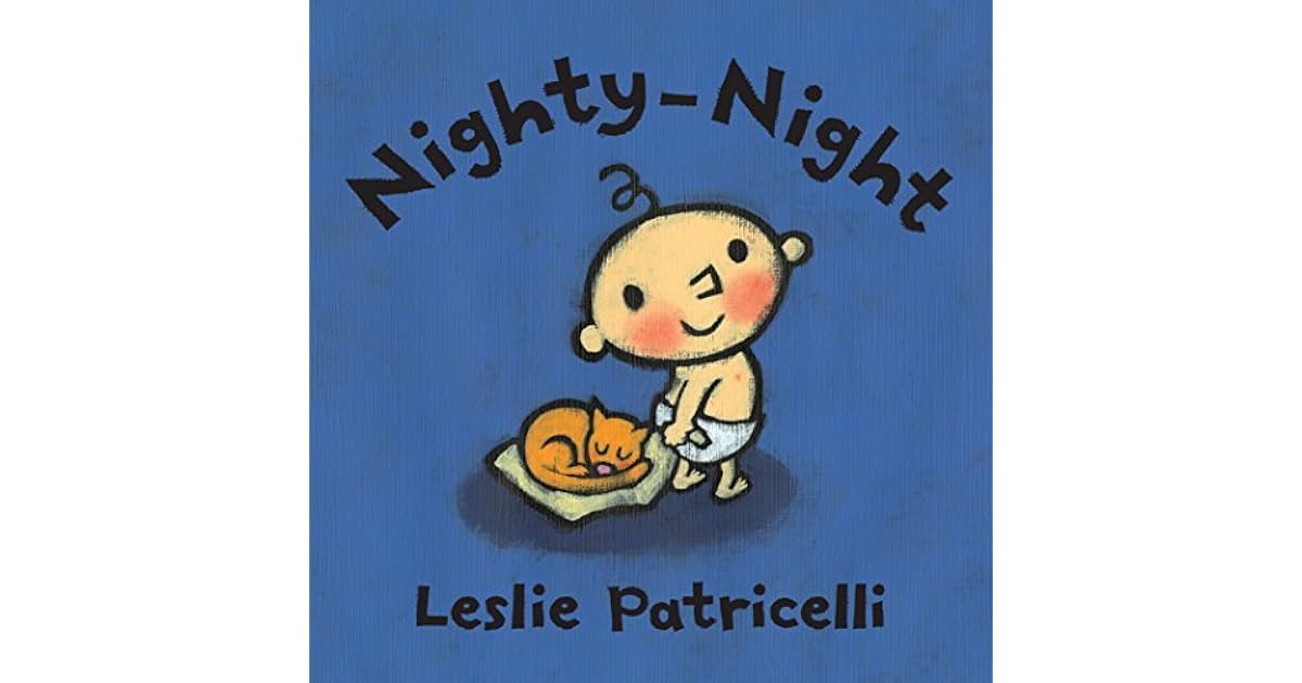 Nighty-Night (Leslie Patricelli Board Books) by Leslie Patricelli