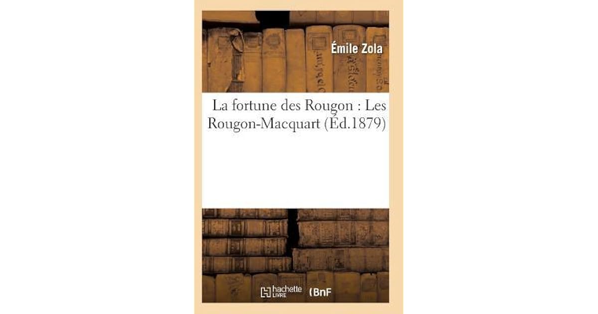La Fortune Des Rougon: Les Rougon-Macquart by Émile Zola