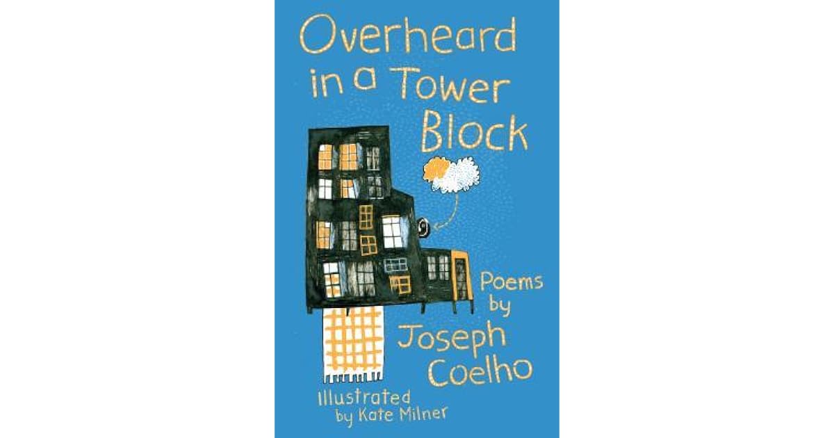 Overheard in a Tower Block: Poems by by Joseph Coelho