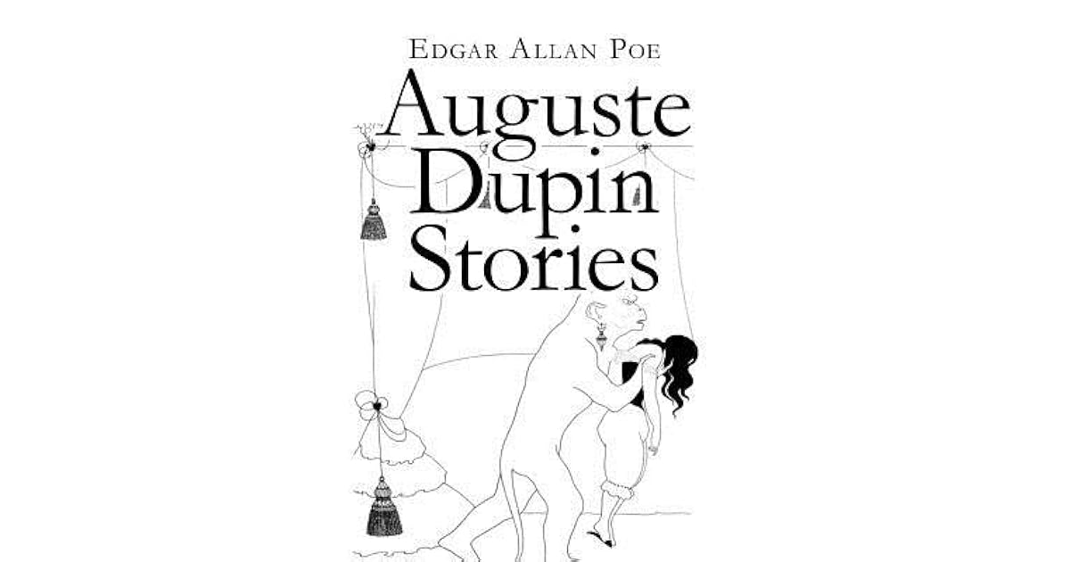 Auguste Dupin Stories by Edgar Allan Poe