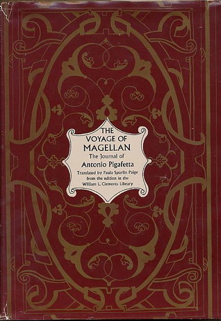 The Voyage of Magellan: The Journal of Antonio Pigafetta by Antonio ...