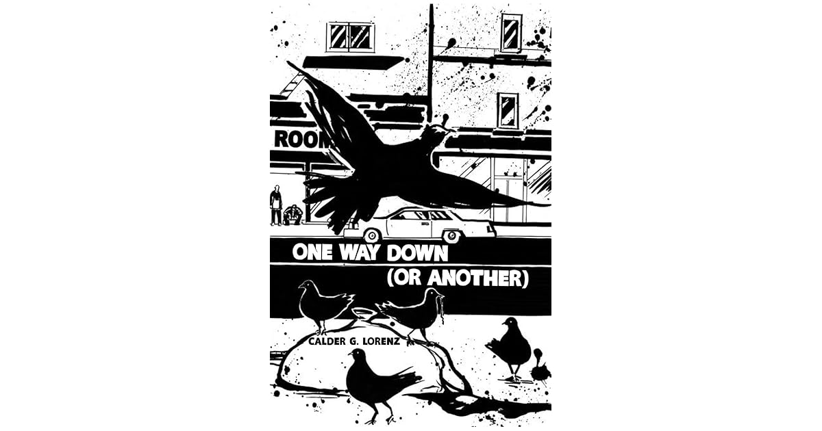 One Way Down (Or Another) by Calder G. Lorenz
