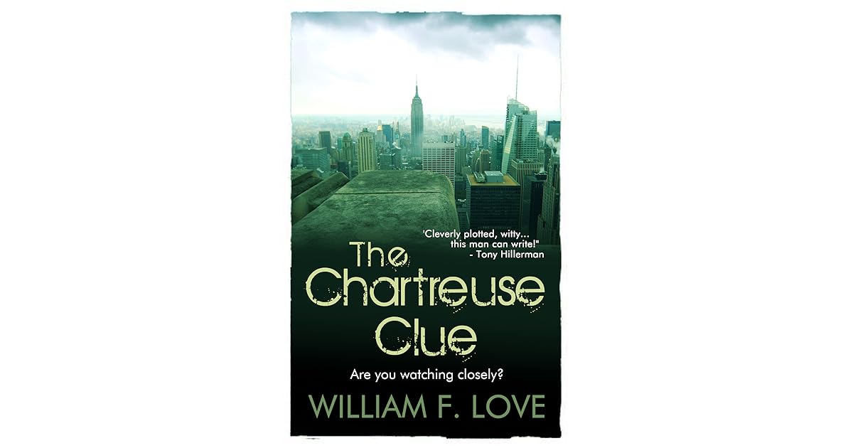 The Chartreuse Clue by William F. Love