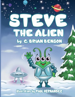 Steve the Alien by G. Brian Benson