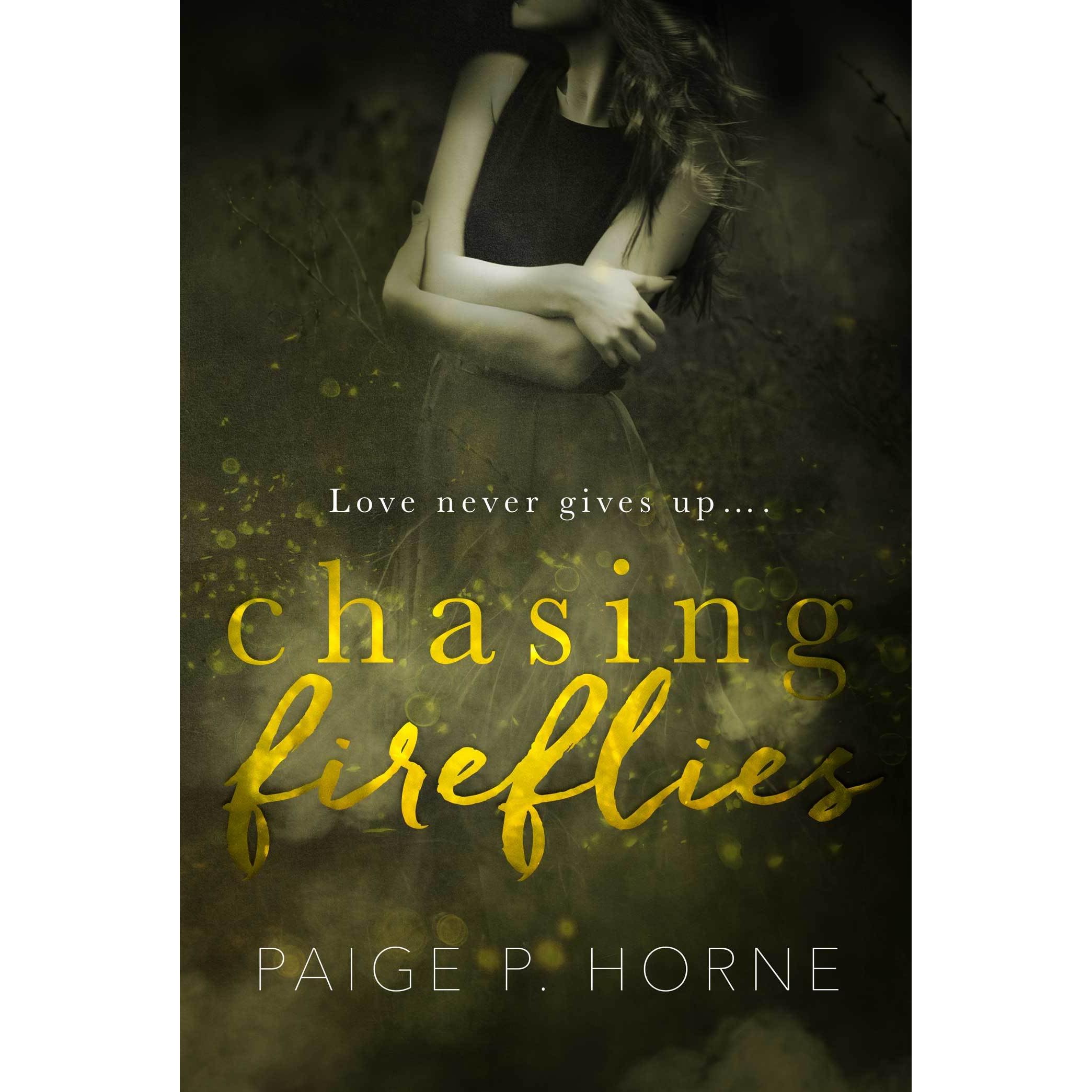 Chasing Fireflies by Paige P. Horne — Reviews, Discussion, Bookclubs, Lists