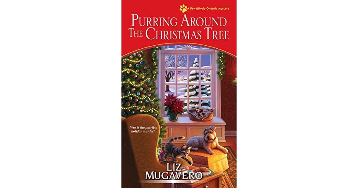 Purring around the Christmas Tree by Liz Mugavero