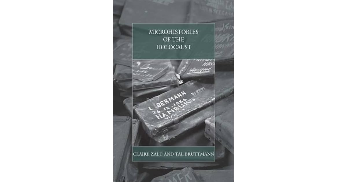 Microhistories of the Holocaust by Claire Zalc