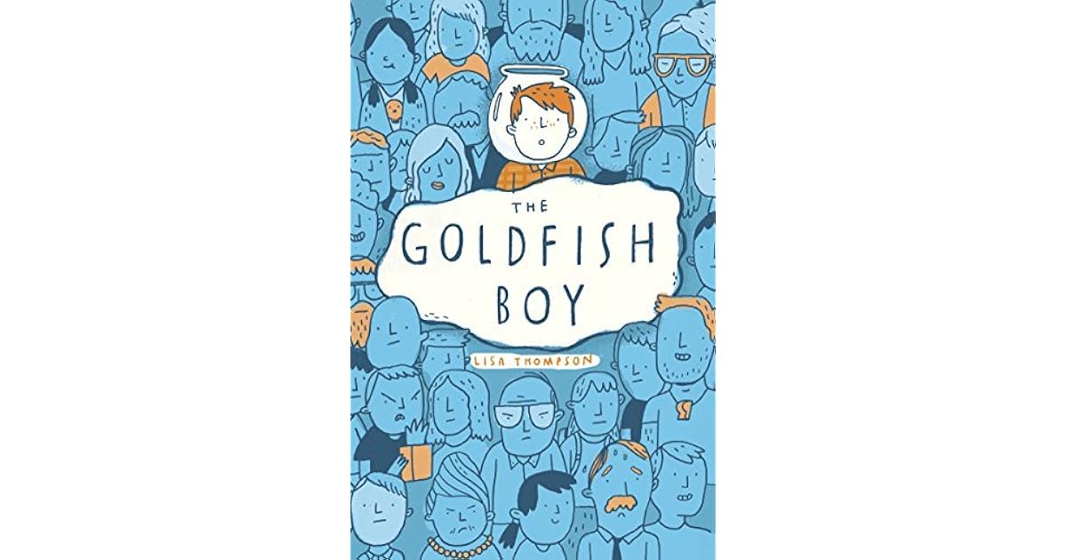 The Goldfish Boy by Lisa Thompson