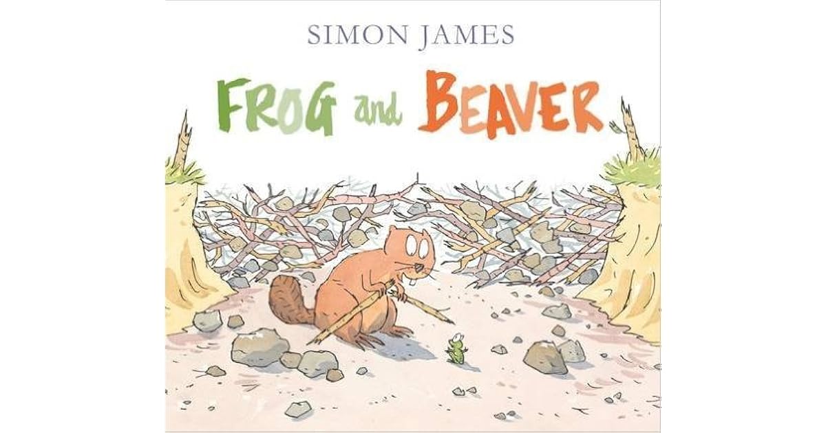 Frog and Beaver by Simon James