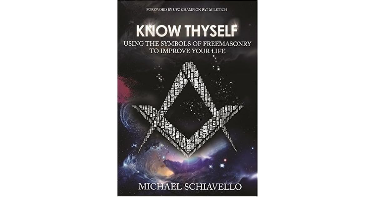 Know Thyself: Using the Symbols of Freemasonry to Improve Your Life by ...