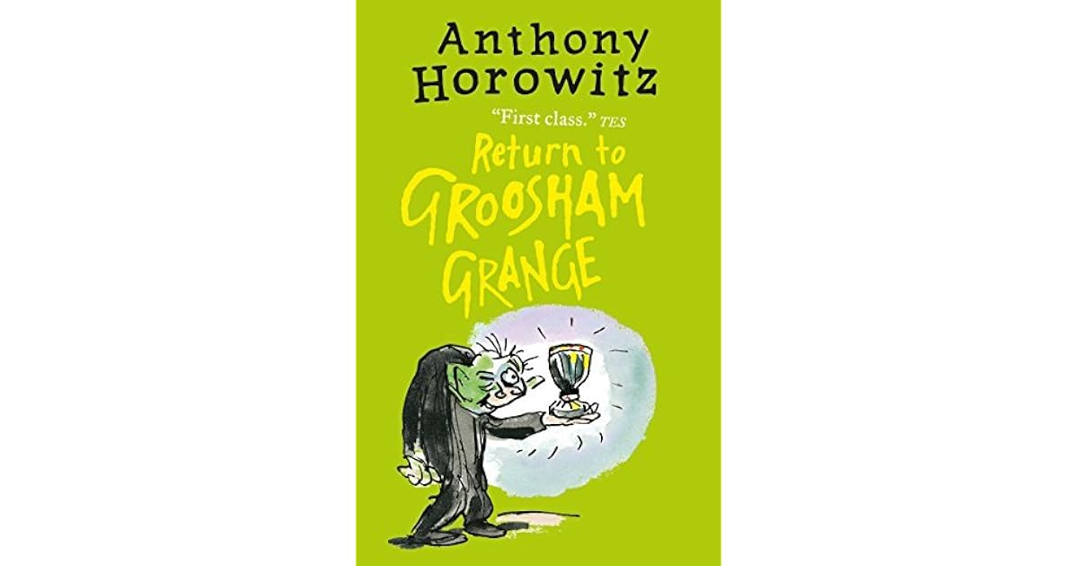 Return to Groosham Grange by Anthony Horowitz