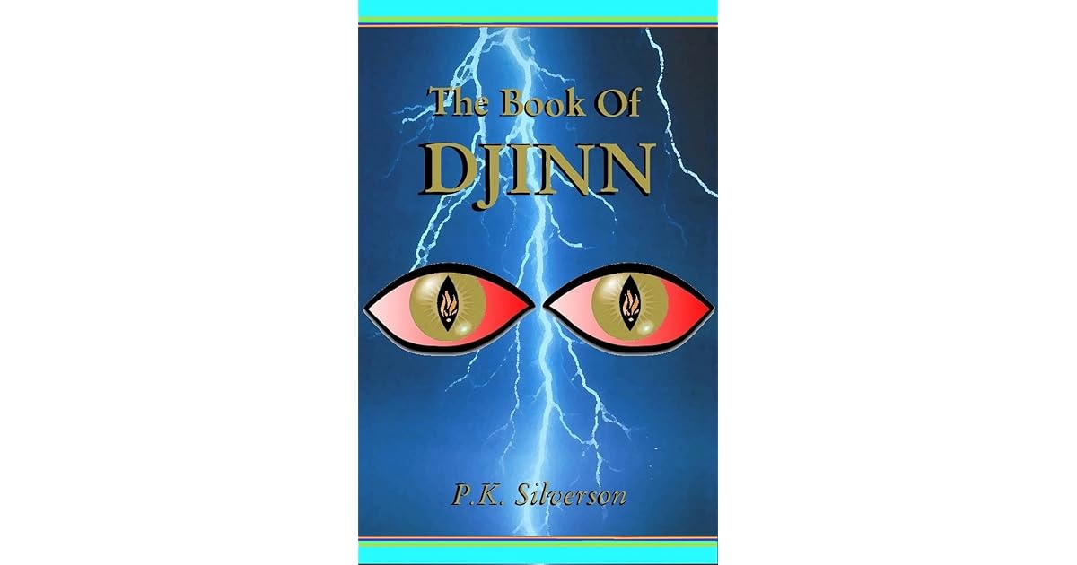 The Book of Djinn by P.K. Silverson