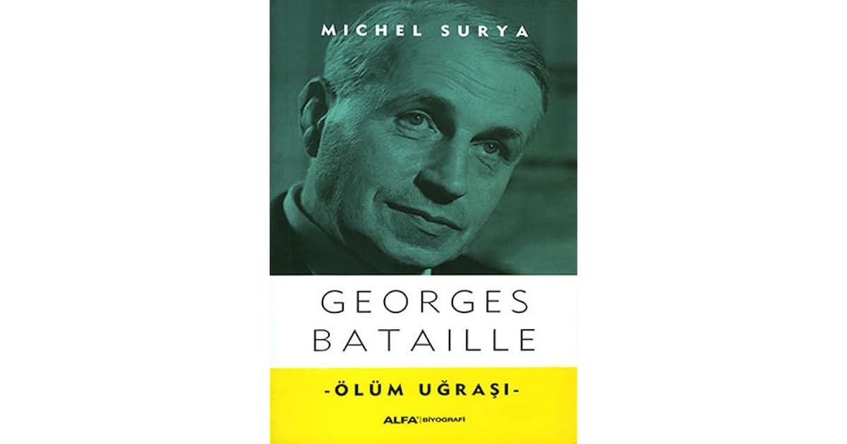 Georges Bataille: Ölüm Uğraşı by Michel Surya