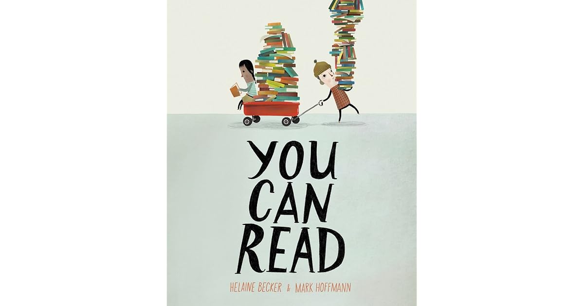 You Can Read by Helaine Becker