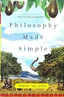 Philosophy Made Simple by Robert Hellenga
