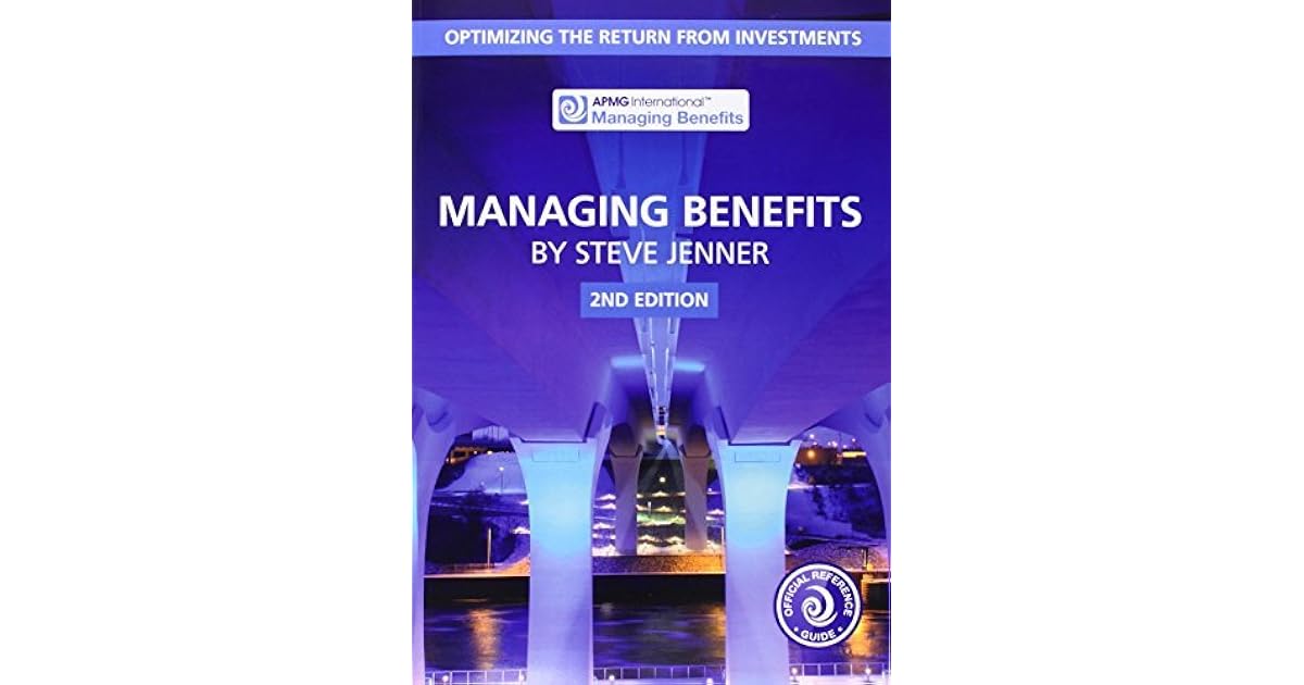 Managing Benefits: Optimizing the Return from Investments by Steve Jenner