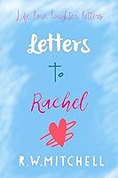 Letters to Rachel by R.W. Mitchell