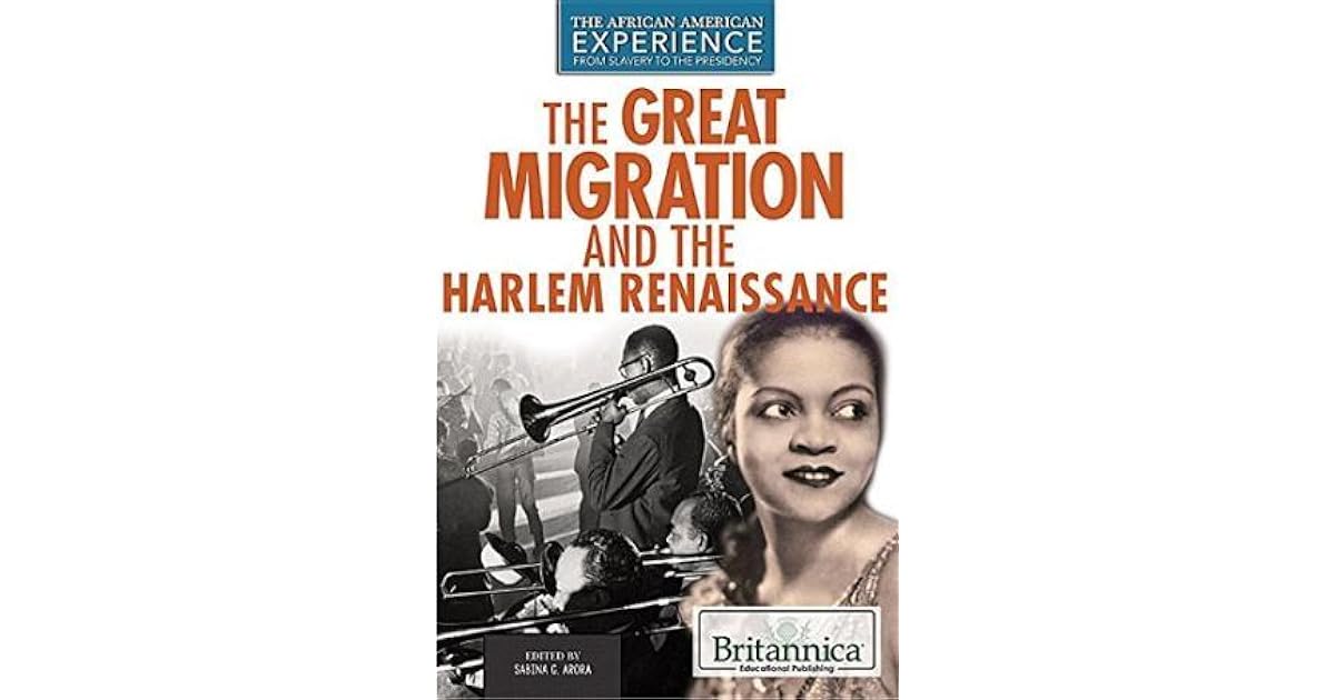 The Great Migration and the Harlem Renaissance by Sabina G Arora