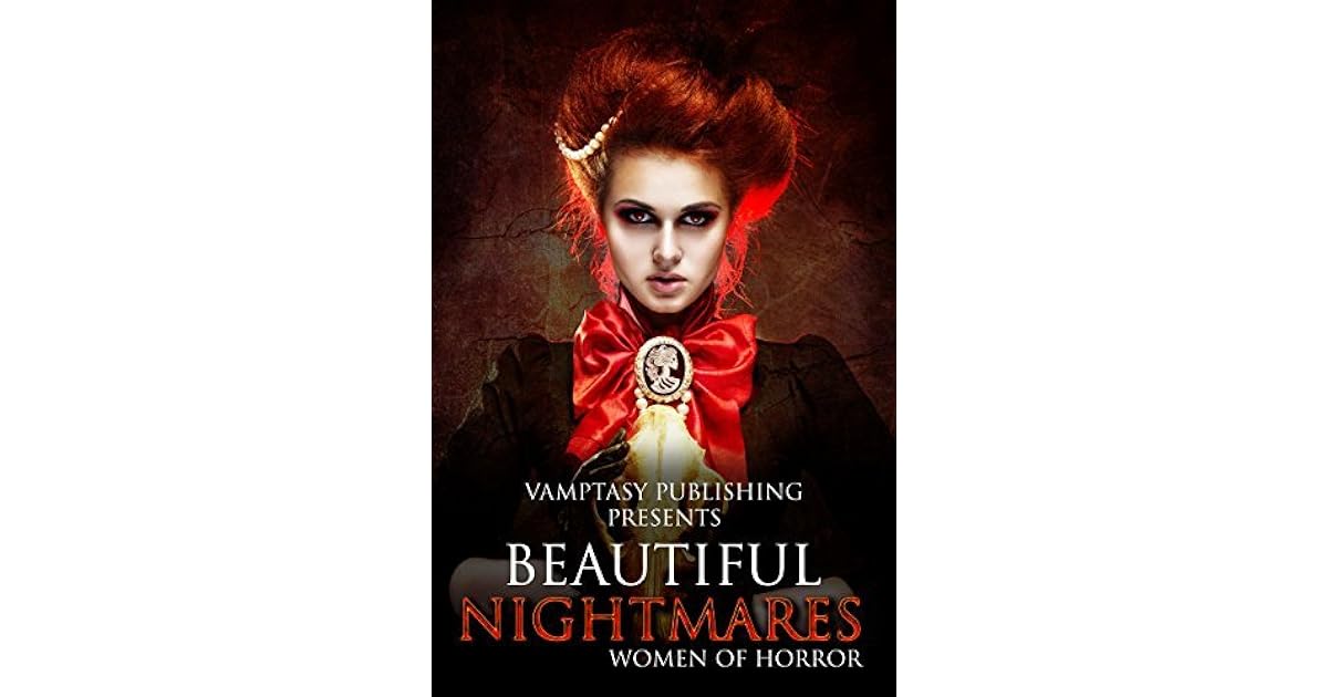 Beautiful Nightmares: Women of Horror Anthology by Elizabeth A. Lance