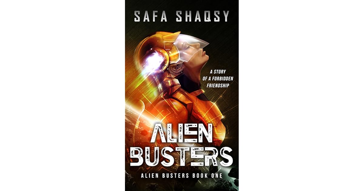Alien Busters (Alien Busters #1) by Safa Shaqsy