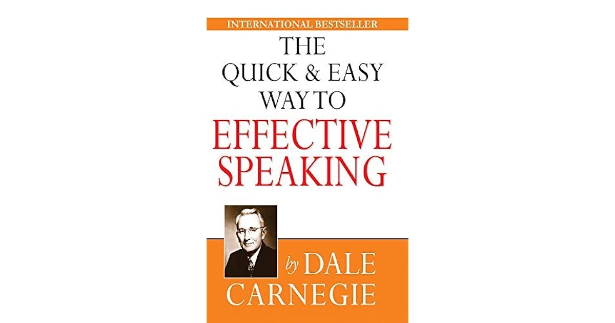 The Quick and Easy Way to Effective Speaking by Dale Carnegie