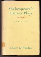 Shakespeare's History Plays by E.M.W. Tillyard