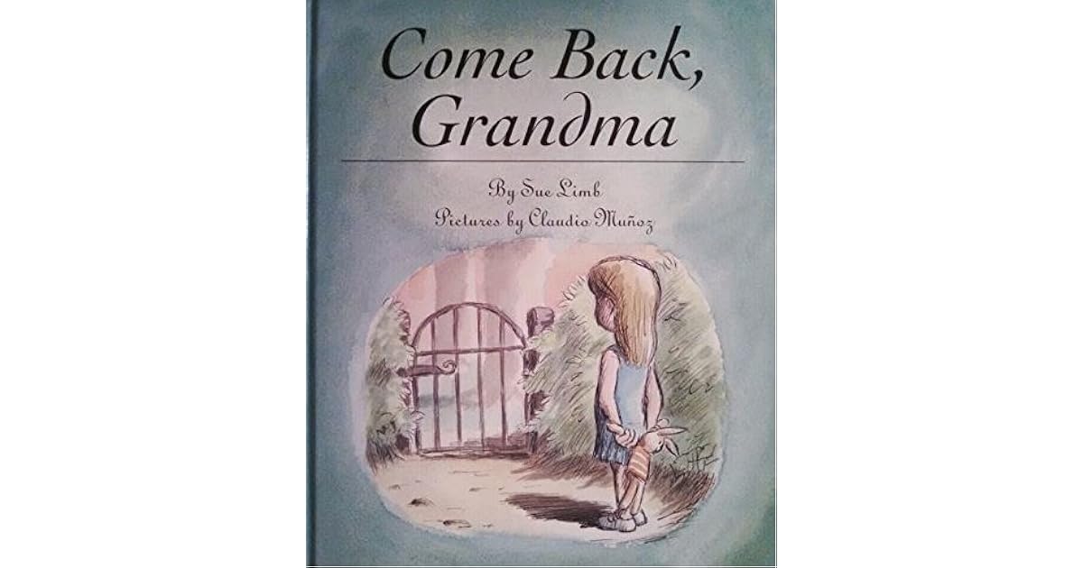 Come Back, Grandma by Sue Limb