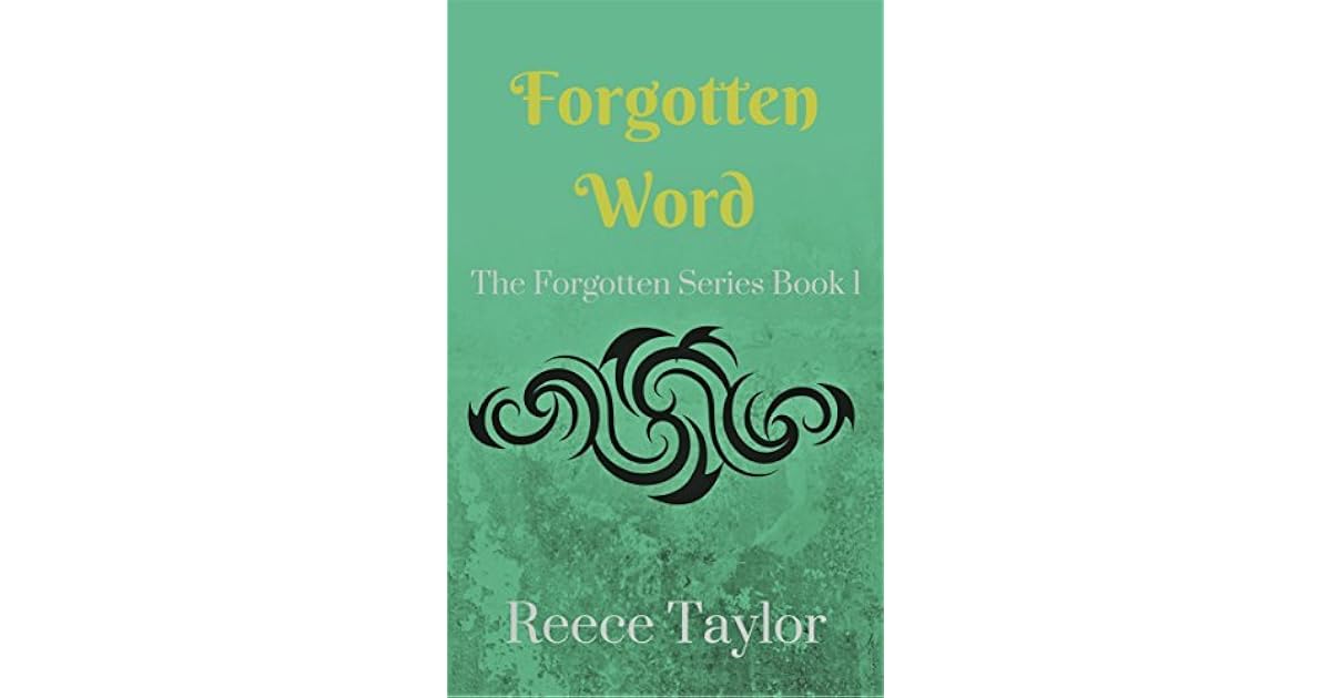 Forgotten Word (The Forgotten #1) by Reece Taylor