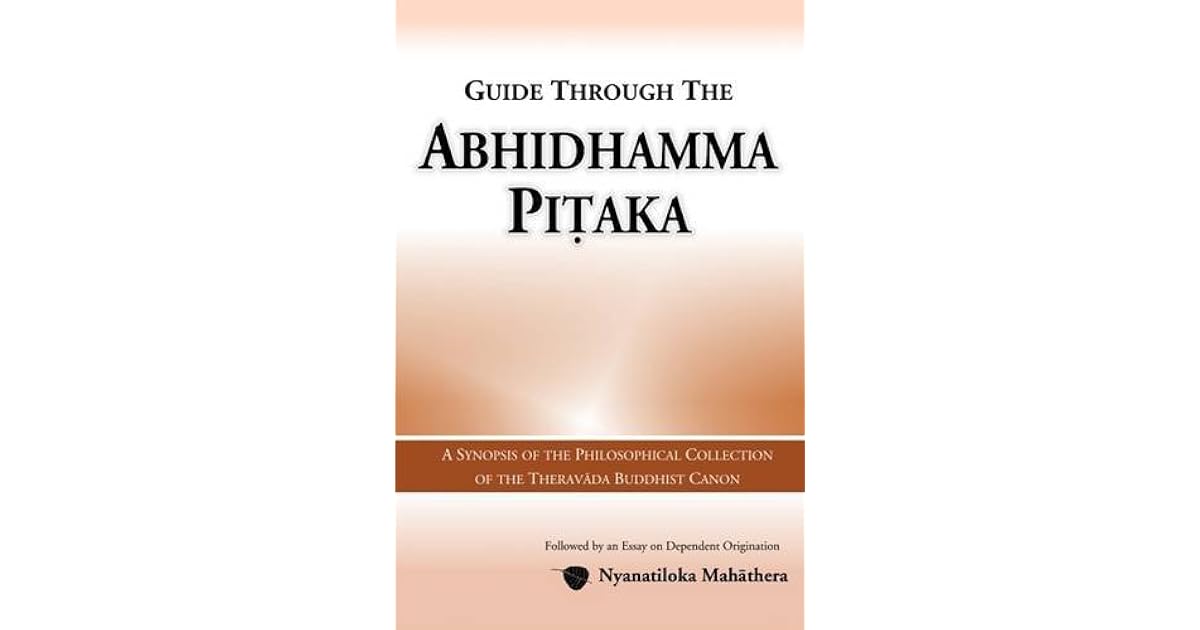 Guide Through the Abhidhamma Pitaka: A Synopsis of the Philosophical ...