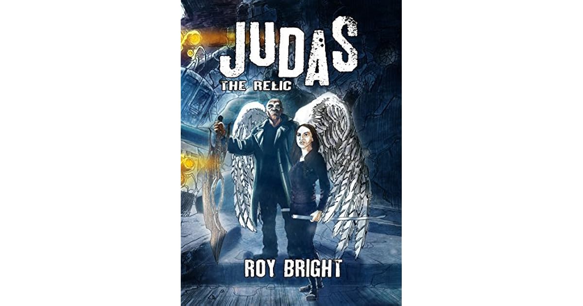Judas: The Relic by Roy Bright