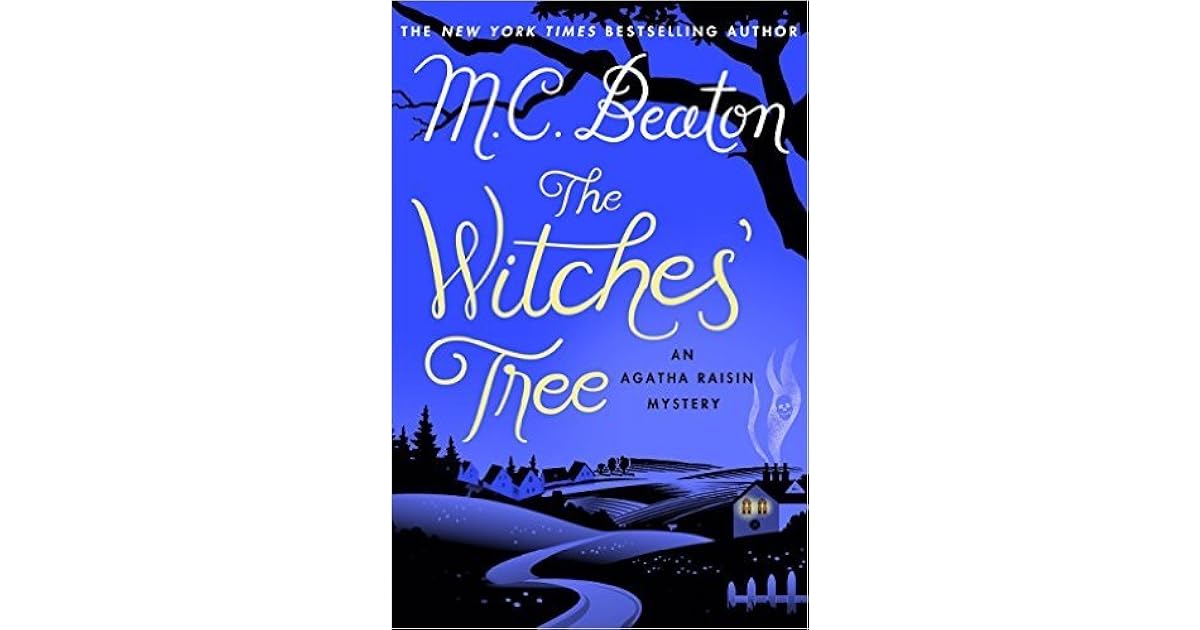 The Witches' Tree (Agatha Raisin #28) by M.C. Beaton