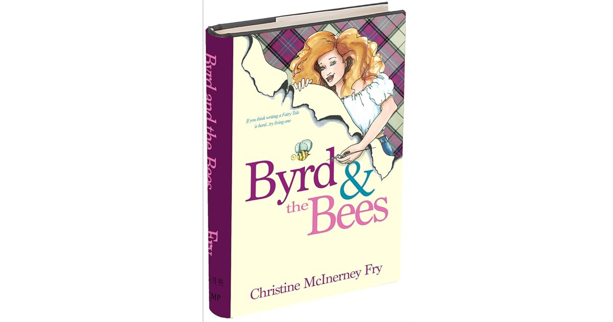 Byrd and the Bees by Christine McInerney Fry
