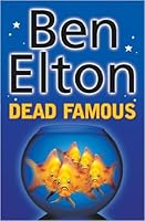 Dead Famous by Ben Elton