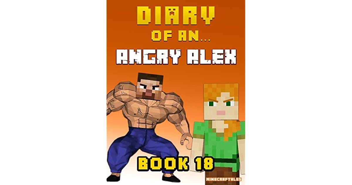 Diary of an Angry Alex: Book 18 by Crafty Nichole